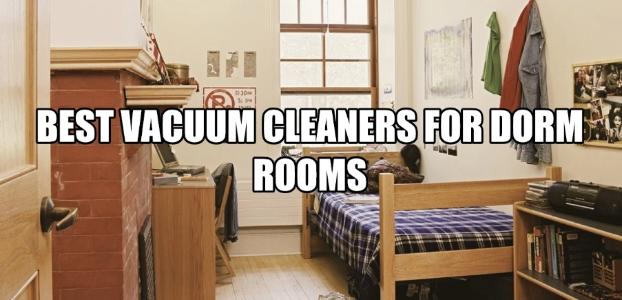 Best Vacuums For Dorm Room in 2025